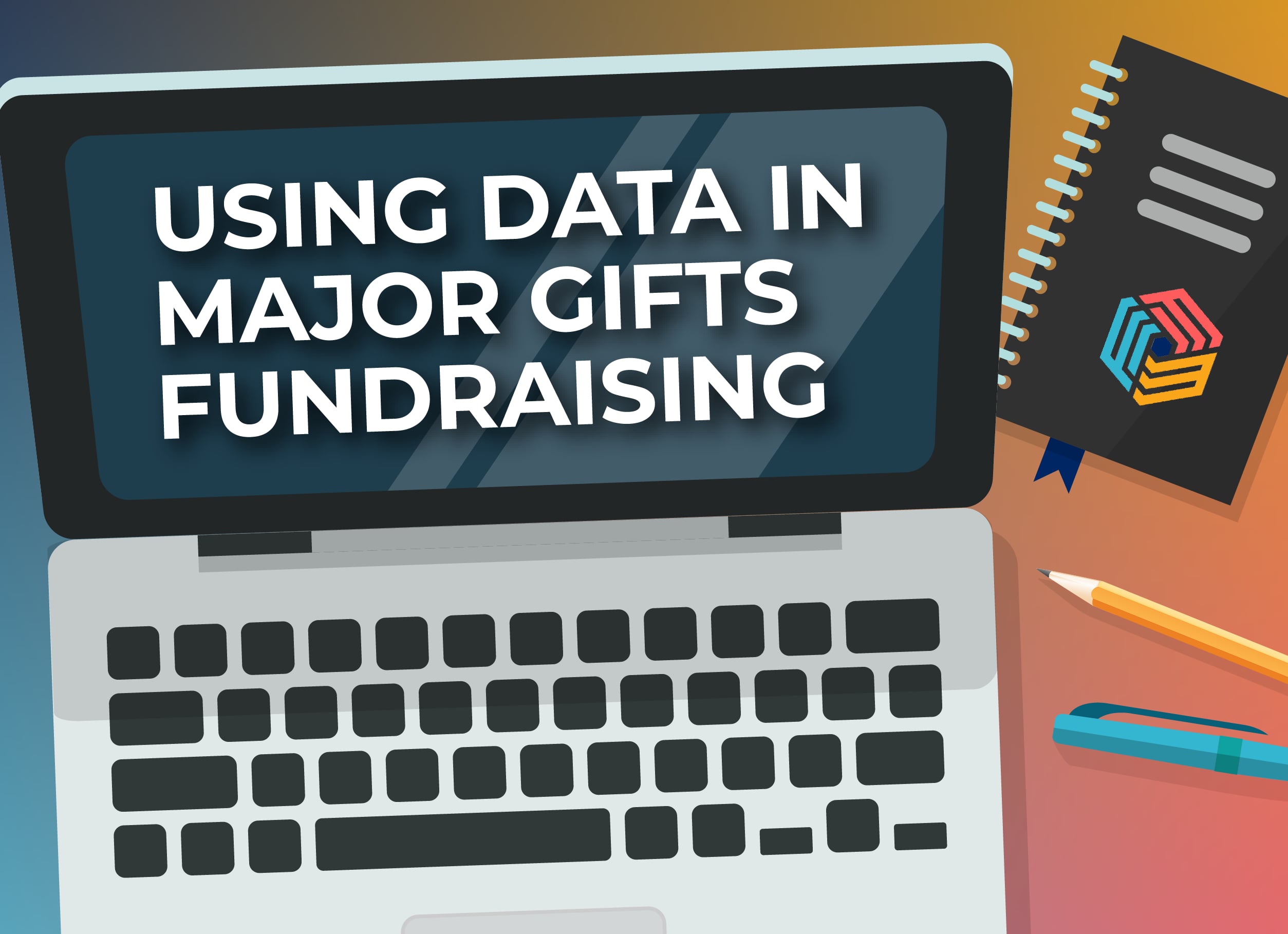 How And Why To Use Data For Major Gifts - Foundation for Fraternal ...